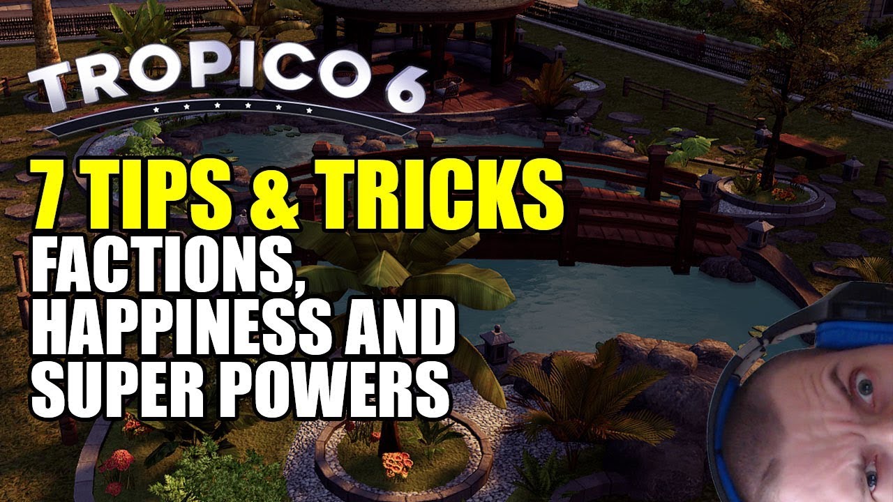 Tropico 6 Tips and Tricks: Politics and happiness - YouTube
