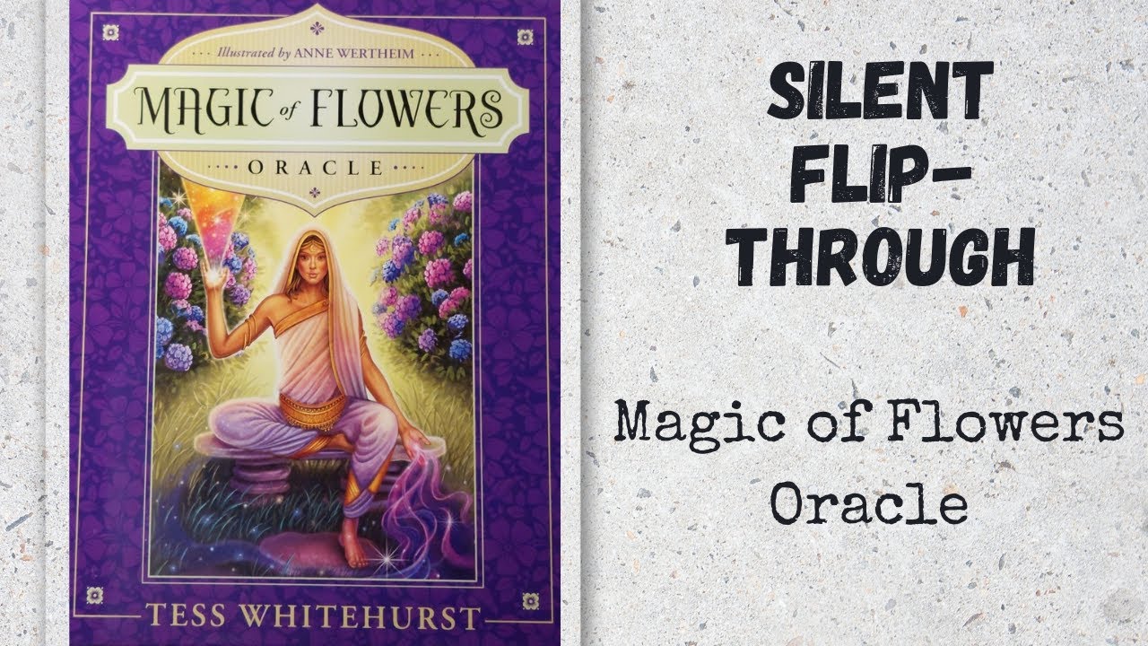 Magic of Flowers Oracle | Silent Flip-Through - YouTube