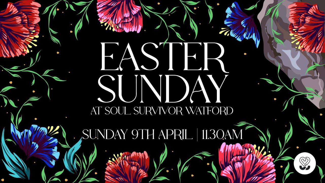 Easter Sunday | The Risen Jesus | Soul Survivor Watford - YouTube