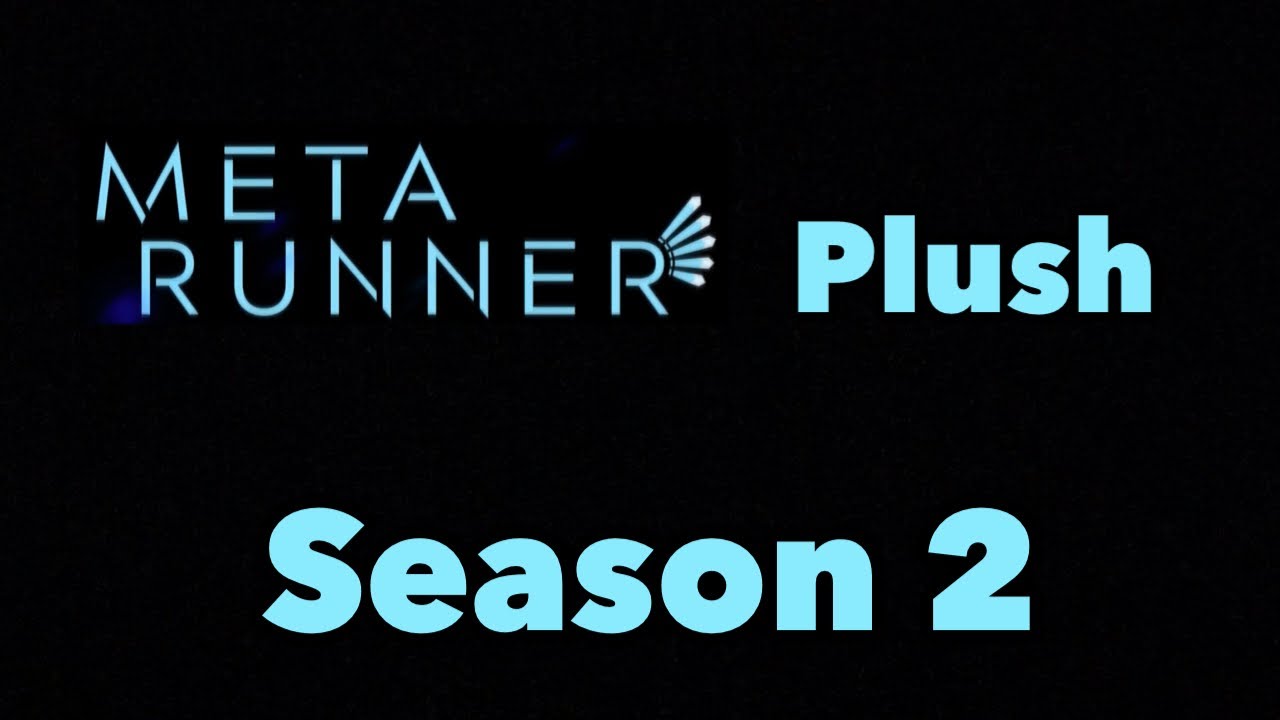 Meta Runner Plush Season 2 Trailer - YouTube