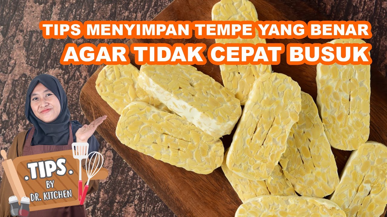 TIPS MENYIMPAN TEMPE YANG BENAR AGAR TIDAK CEPAT BUSUK, WAJIB ...