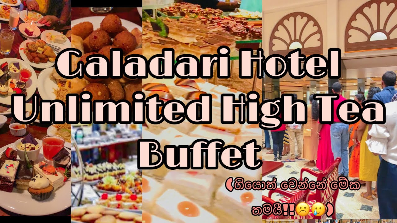 Unlimited High Tea Buffet At Galadari Hotel @galadarihotel1496 | 2022 ...