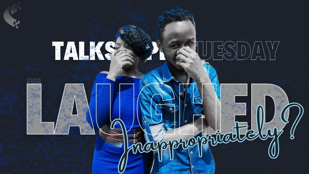 The Most INAPROPRIATE Time You Ever LAUGHED ||TALKSCAPE Tuesday|| An all-round Conversation ...