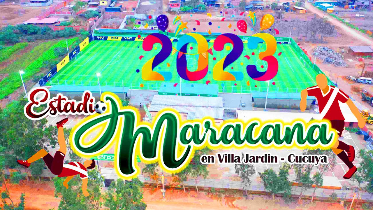 ESTADIO MARACANA en Villa Jardín Cucuya 2023 - YouTube