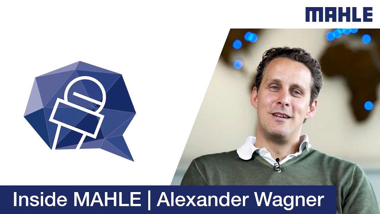 Inside MAHLE | Alexander Wagner - YouTube