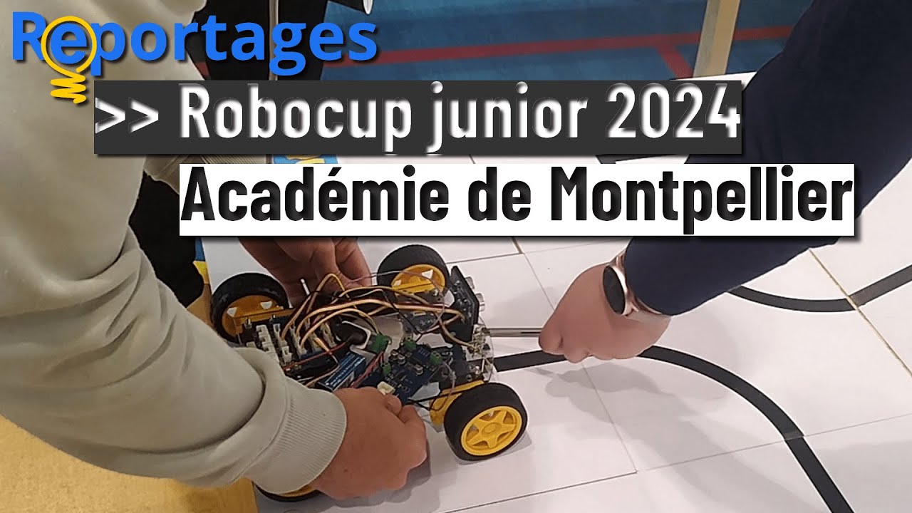 Robocup Junior 2024 Académie de Montpellier - YouTube