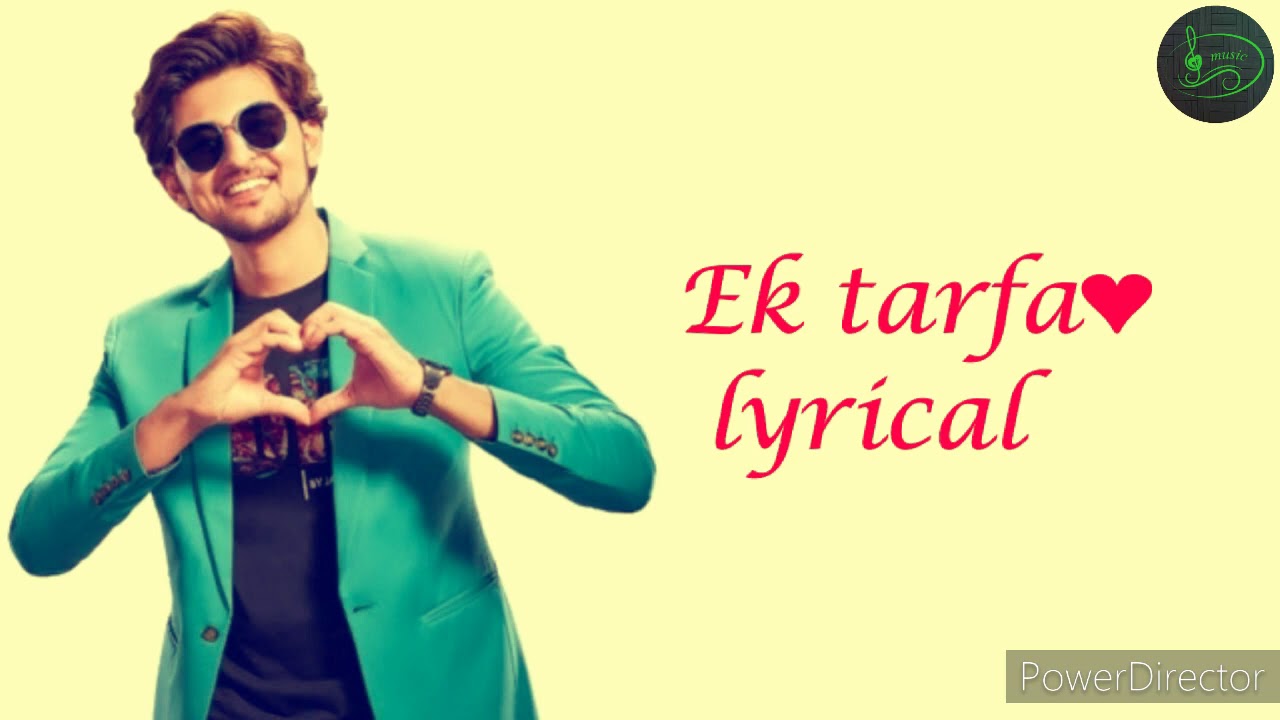 Ek Tarfa Song|Darshan Raval|Official Music Video|Romantic Song 2020 ...