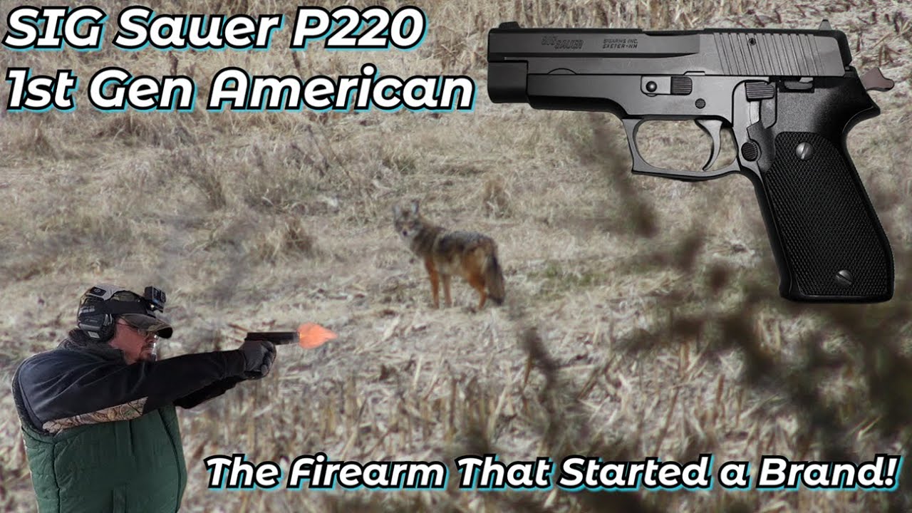 Sig P220 1st Gen - The Firearm That Started a Brand - YouTube