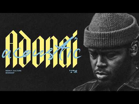 Adonai (Acoustic) | Mercy Culture Worship