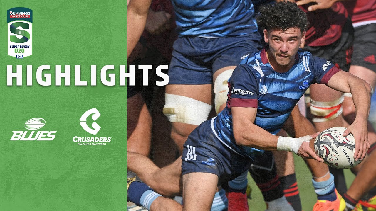 Bunnings Warehouse Super Rugby U20 Highlights: Blues v Crusaders (2022 ...
