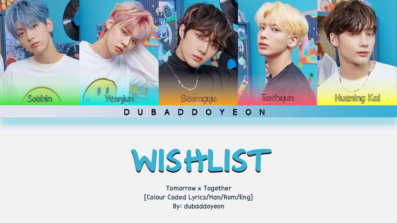 Tomorrow x Together - Wishlist [Color Coded/Han/Rom/Eng] - YouTube