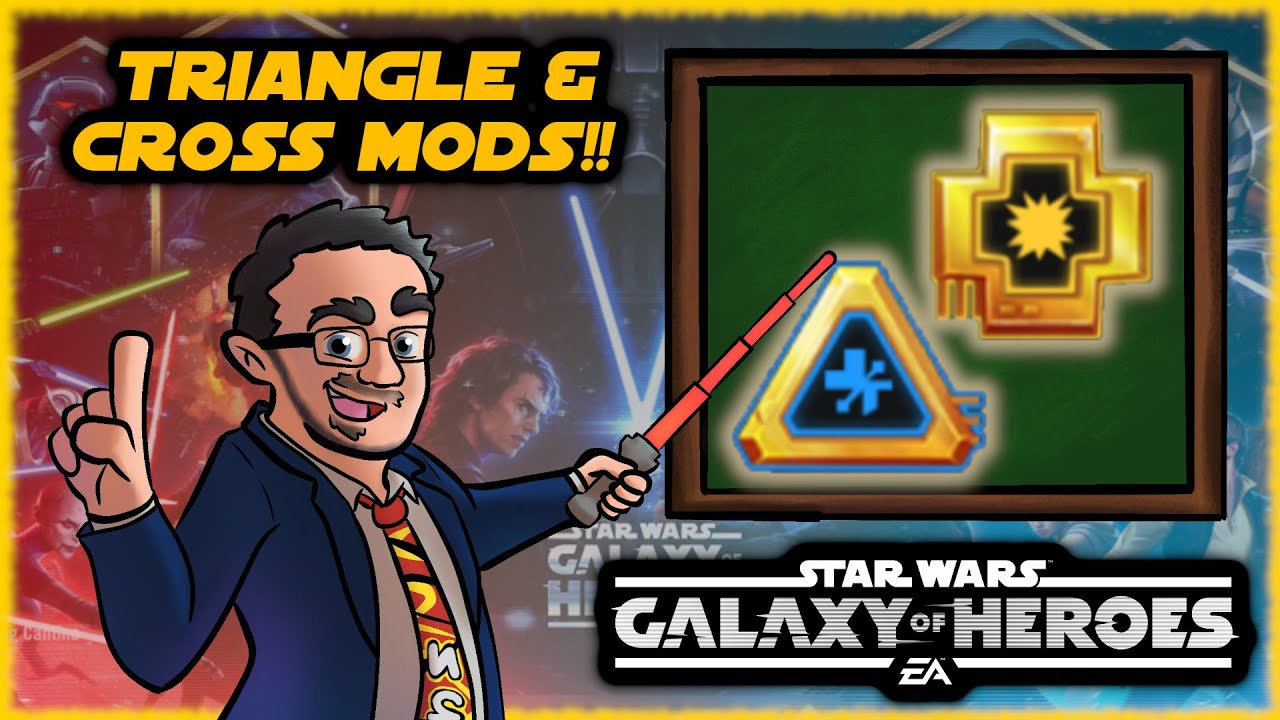 Your Guide to TRIANGLE & CROSS Mods in Star Wars Galaxy of Heroes ...