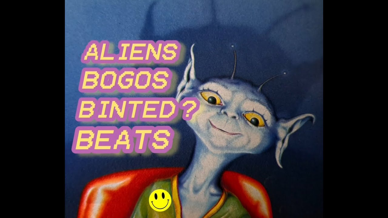 Aliens Bogos Binted ? Beats - YouTube