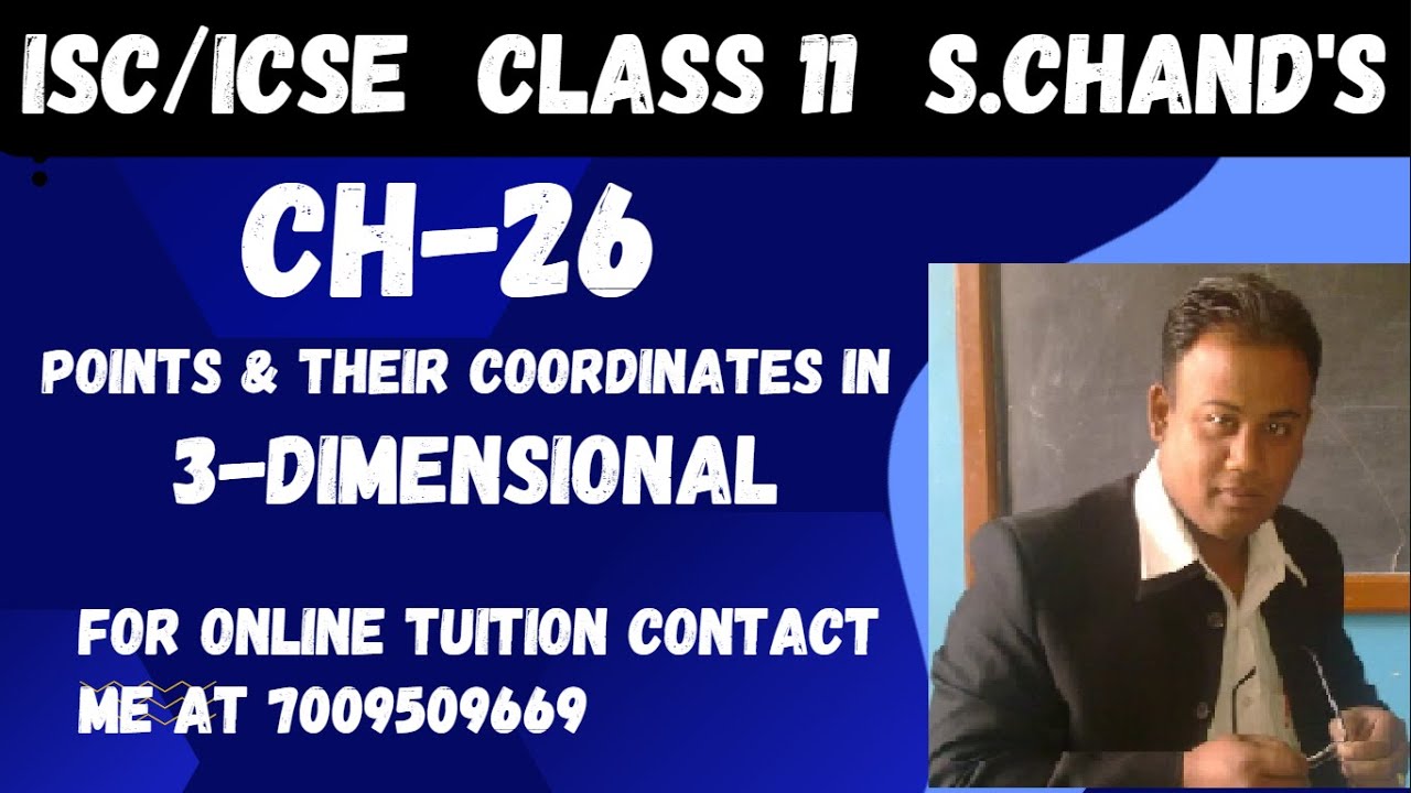 ISC Class 11 Math | S.Chand's | CH-26 Points And Their Coordinates In 3 ...