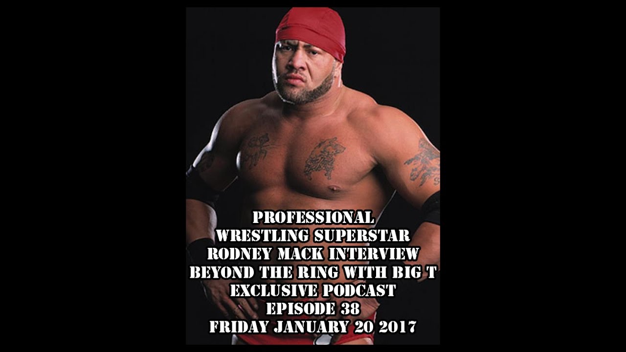 Professional Wrestling Superstar Rodney Mack Interview Beyond The Ring ...