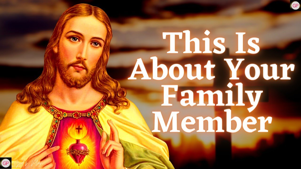 This Is About Your Family Member | God Message For You Today | God ...