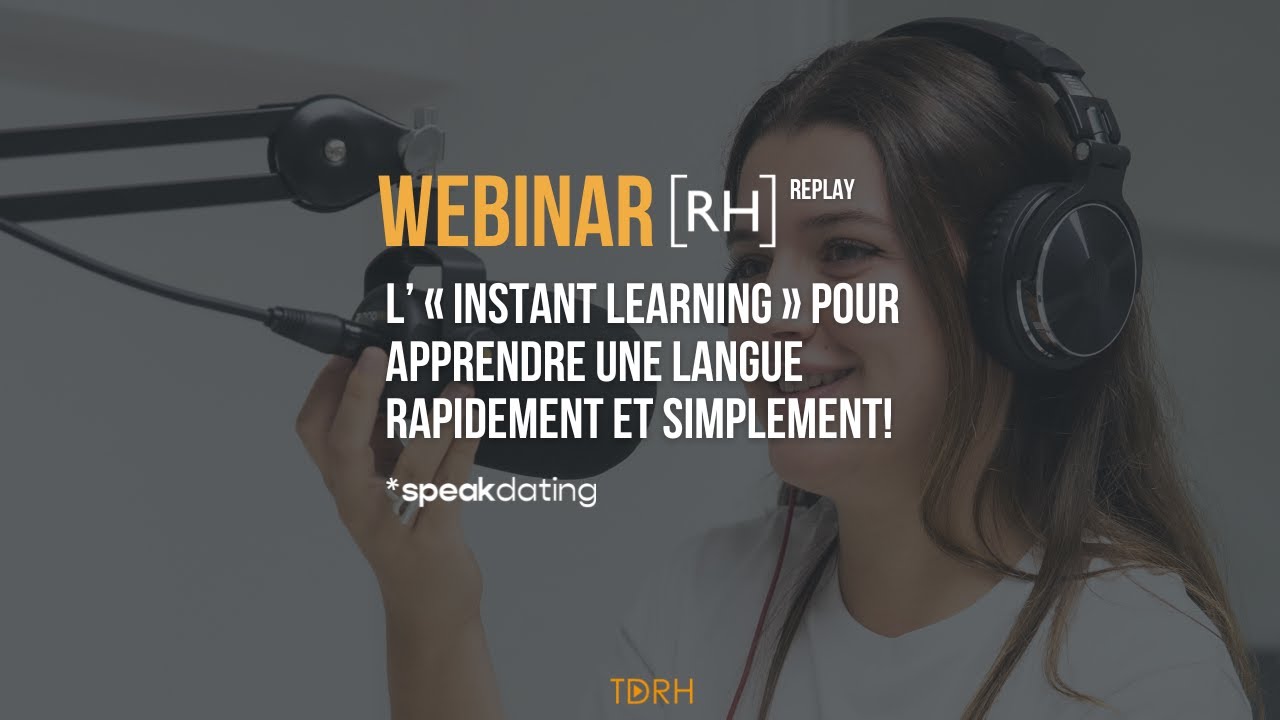 L'instant learning pour apprendre une langue rapidement et simplement ...