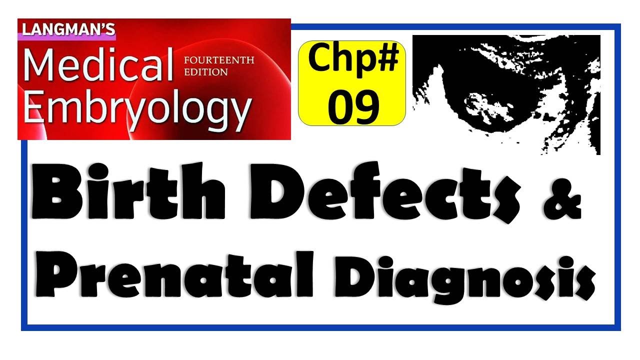 Langman Chapter#9 | Birth Defects & Prenatal Diagnosis | Embryology ...