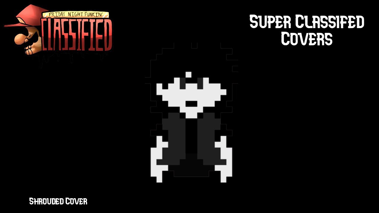 Super Classified Covers #4 Shrouded | FNF Classified - YouTube