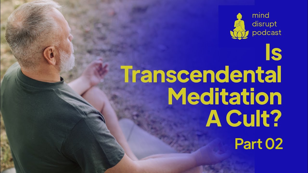 Is Transcendental Meditation A Cult? Part 02 - YouTube