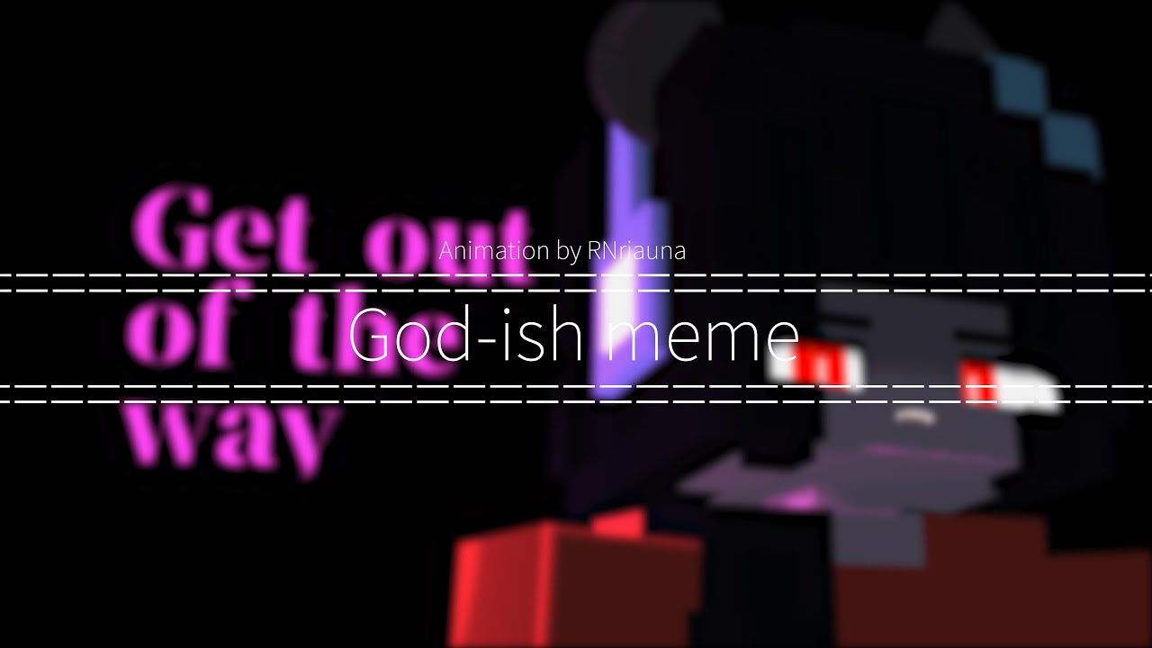 [4K 60P] GOD - ISH meme || Minecraft Animation - YouTube