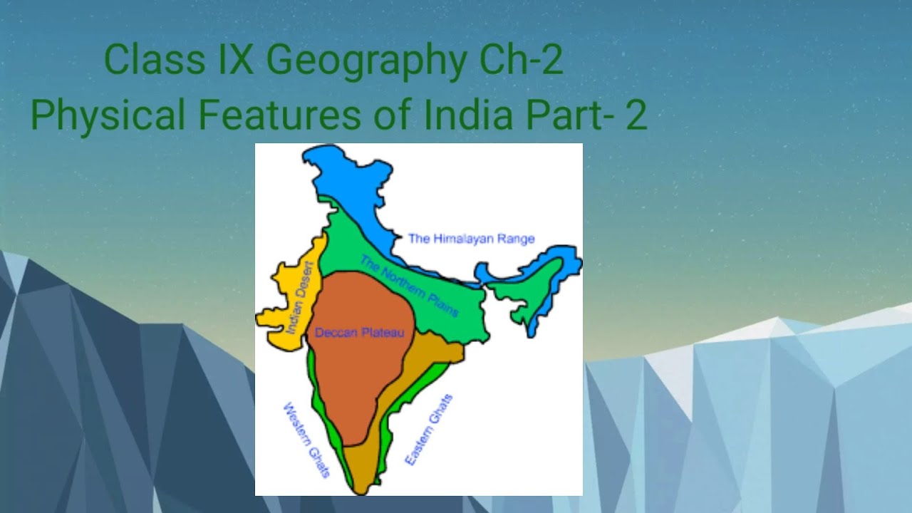 Class IX Geography L-2 Physical Features of India Part-2 - YouTube