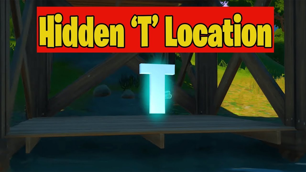 Fortnite Chapter 2 Week 6 challenge - "Search the hidden 'T' in the ...