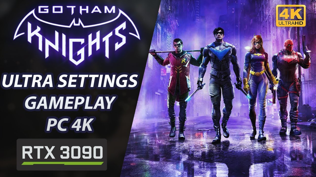 GOTHAM KNIGHTS | PC GAMEPLAY | ULTRA 4k RTX 3090 - YouTube
