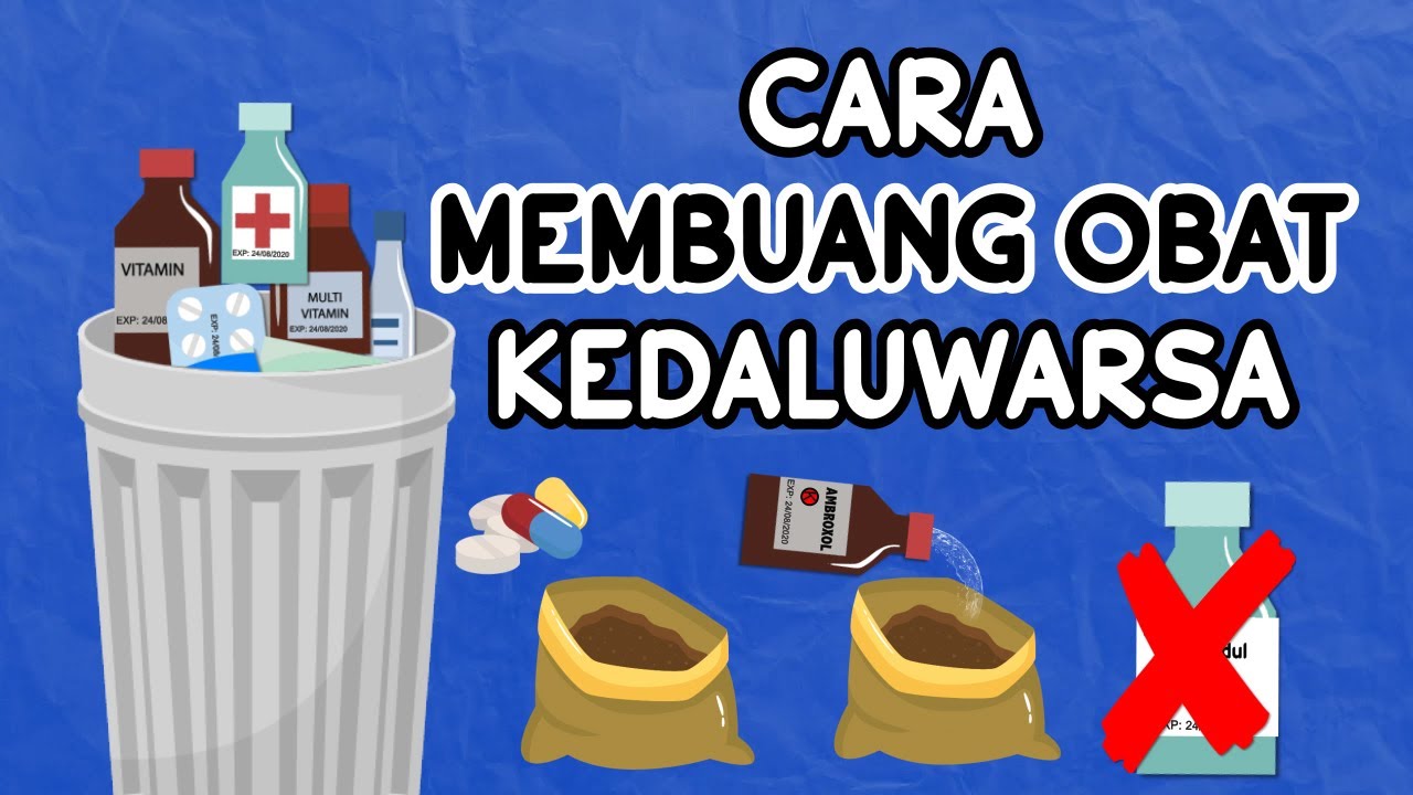 Jangan Sembarangan, Ini Cara Buang Obat Kedaluwarsa Menurut BPOM - YouTube