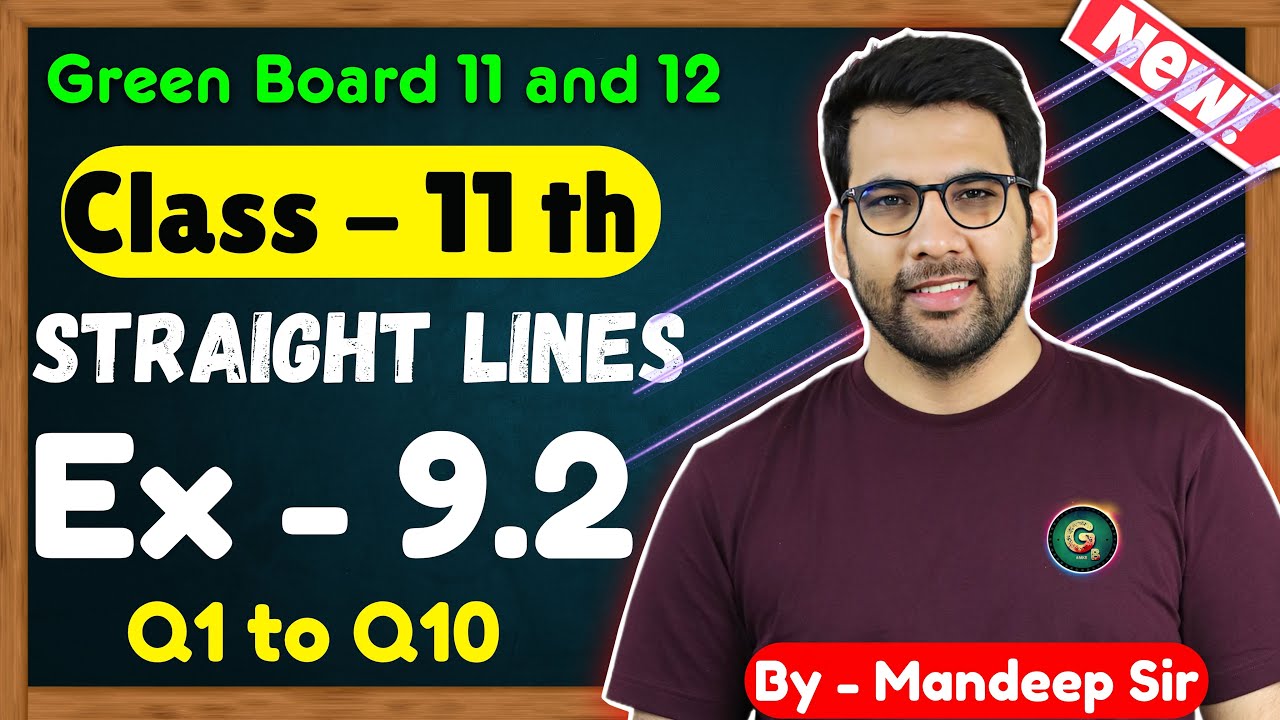 Class - 11, Ex - 9.2 Q1 to Q10 Straight Lines Maths || CBSE NCERT || New Book || Green Board ...