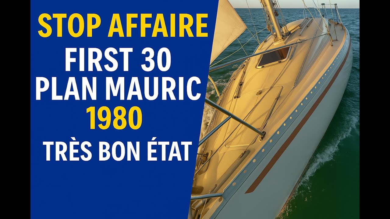 STOP AFFAIRE Voilier BENETEAU FIRST 30 Asphodele plan Mauric 1980, Très ...