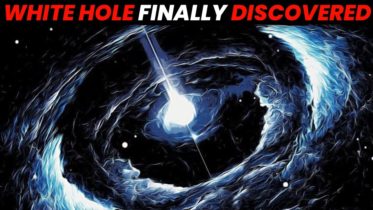 WHITE HOLE is Finally Discovered! | Unbelievable New Development By ...