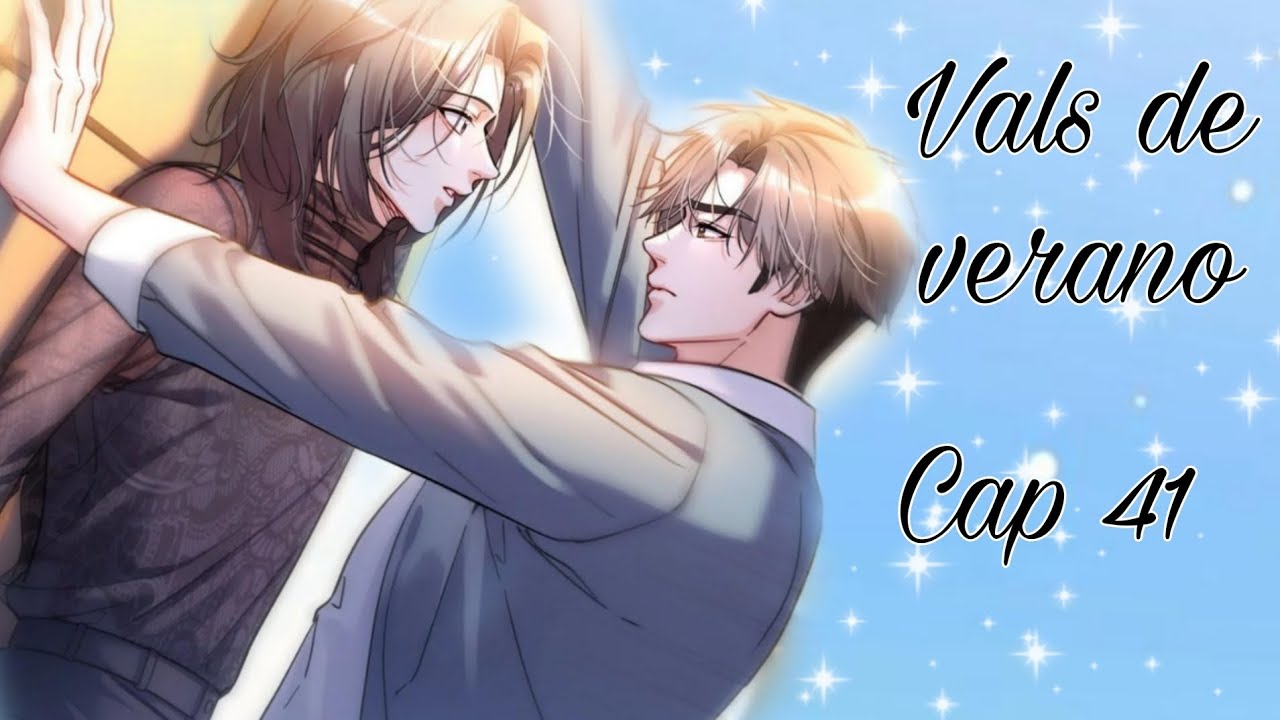 Vals de verano cap 41 - YouTube