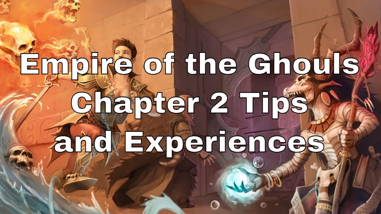 Running Empire of the Ghouls Chapter 2 #dnd #lazydm - YouTube