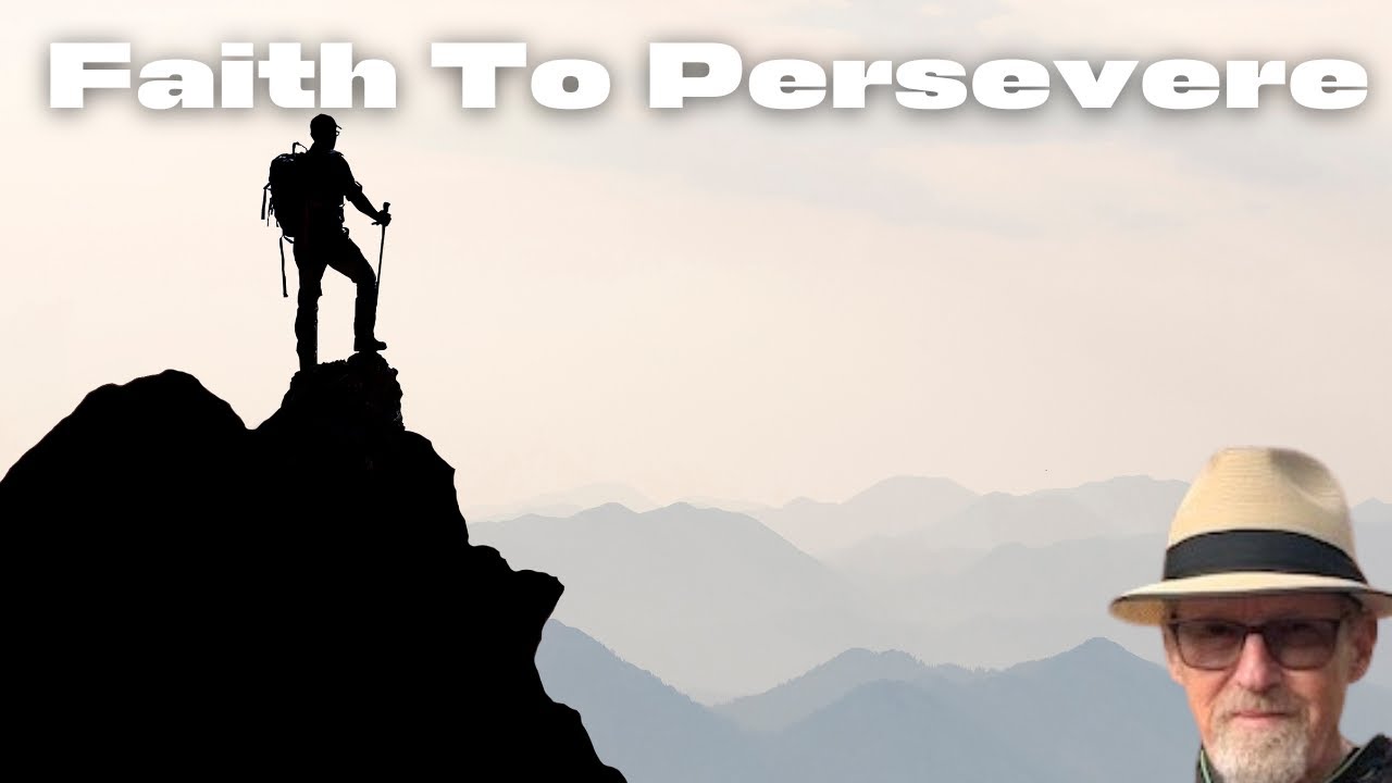 Faith To Persevere - YouTube