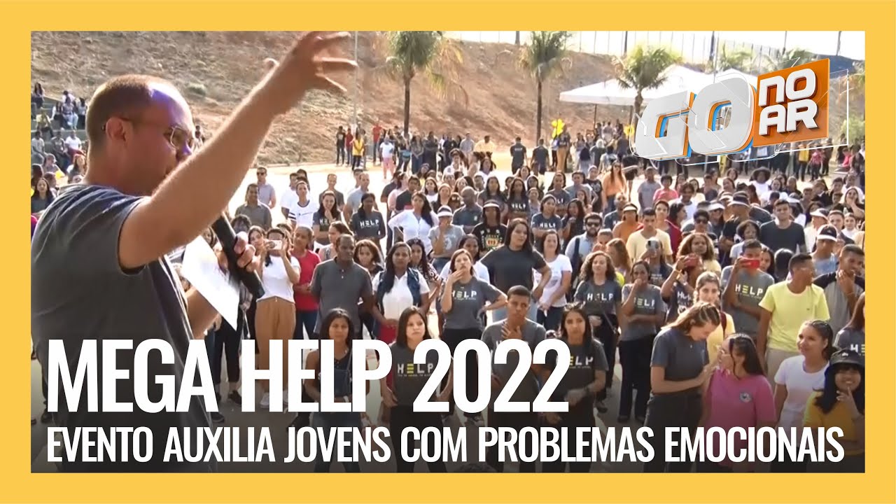 MEGA HELP 2022: EVENTO AUXILIA JOVENS COM PROBLEMAS EMOCIONAIS - YouTube