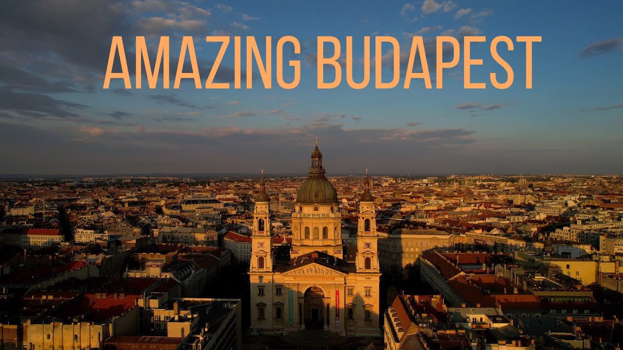 Amazing Budapest / Aerial and camera view - YouTube