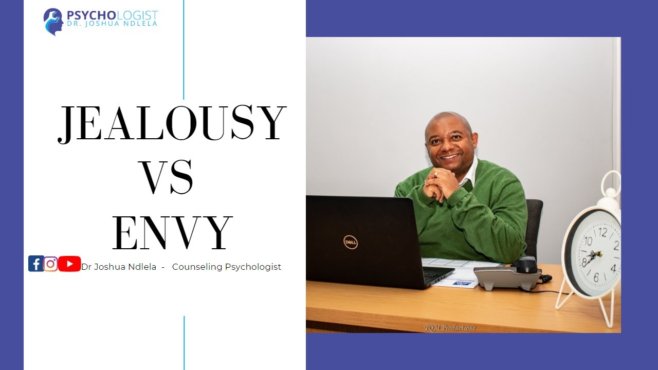 Jealousy vs Envy Conversation with Dr Ndlela - Counseling Psychologist ...