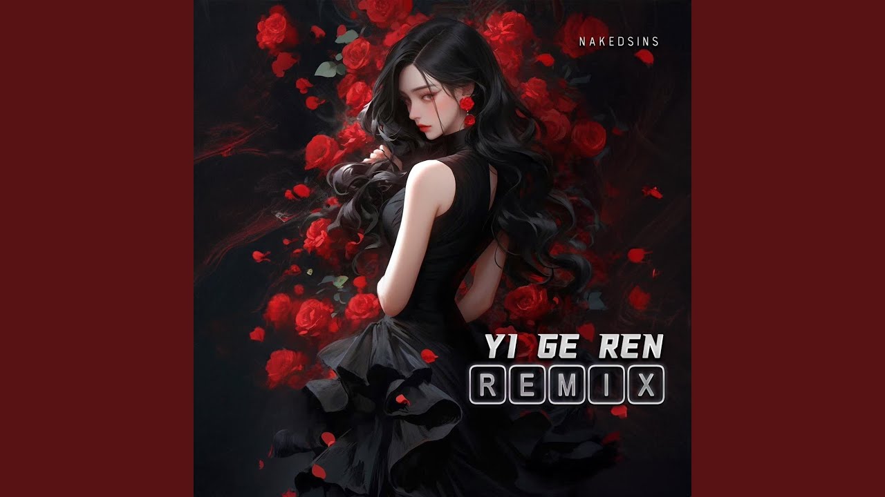 Yi Ge Ren (Remix) - YouTube