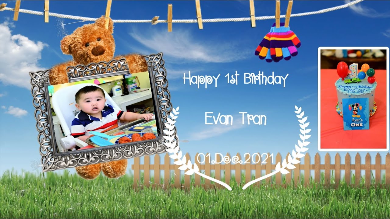 Happy 1st Birthday Evan Tran 12. 01. 2021 - YouTube