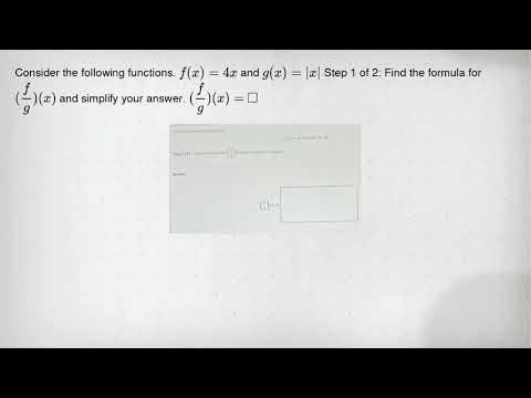 Consider the following functions. f(x)=4x and g(x)=vert xvert Step 1 of 2: Find the formula for ...