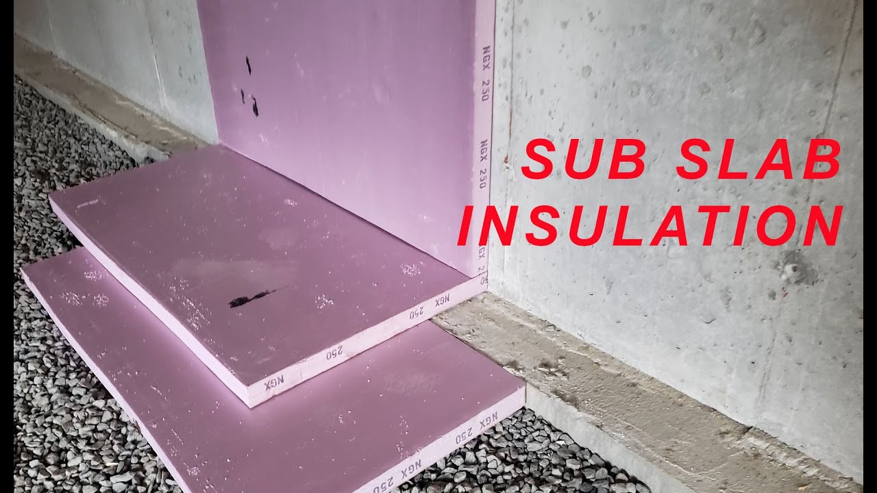 SUB SLAB INSULATION - THERMAL INSULATION - YouTube