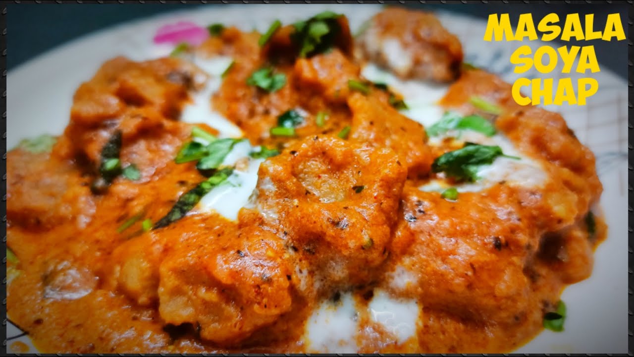 Masala Soya Chap | Chaap Masala Recipe | Soya Chaap Masala | Restaurant ...