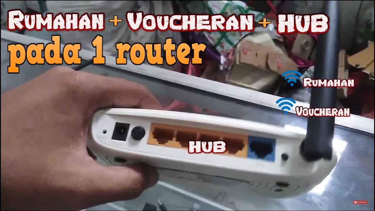 router RUMAHAN + VOUCHERAN + HUB pada 1 router - part 1 - YouTube