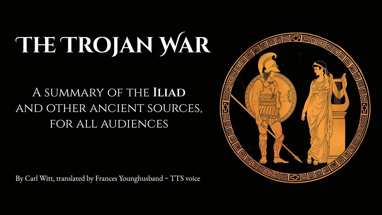 The TROJAN WAR: A summary of the ILIAD & other ancient sources, for ALL ...
