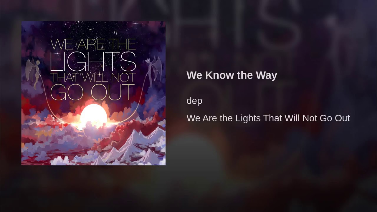 We Know The Way - YouTube