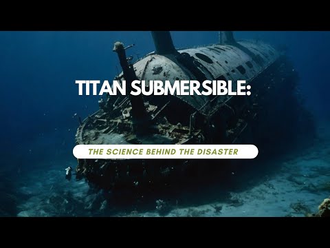 Titan Submersible: The Science Behind the Disaster - YouTube