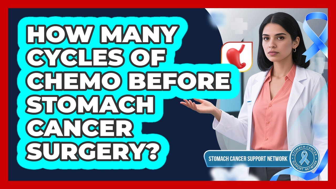 How Many Cycles Of Chemo Before Stomach Cancer Surgery? - YouTube