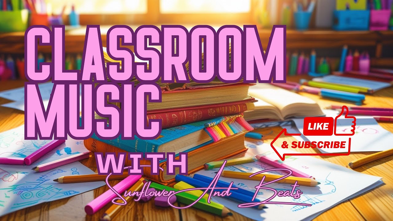 Calm & Focused Instrumental Classroom Music for Studying - YouTube