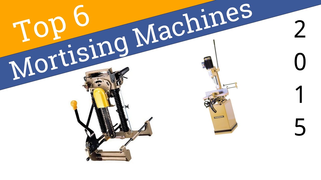 6 Best Mortising Machines 2015 - YouTube